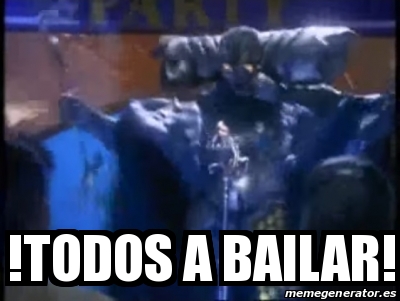 Meme Personalizado - !todos a bailar! - 30540146