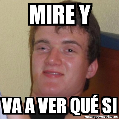 Meme Stoner Stanley - Mire y Va a ver quÃ© si - 30542336