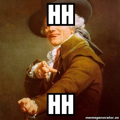 Meme Joseph Ducreux - hh hh - 30546716