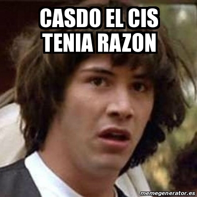 Meme Keanu Reeves - casdo el cis tenia razon - 30550151