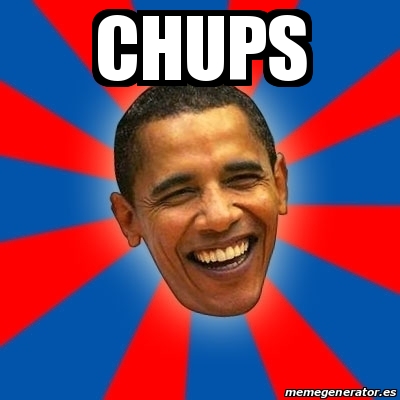 Meme Obama - Chups - 30569715
