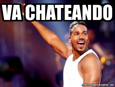 Meme Personalizado - va chateando - 30583227