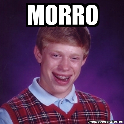 Meme Bad Luck Brian - Morro - 30599423