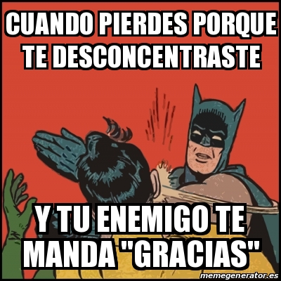 Meme Batman slaps Robin - Cuando pierdes porque te desconcentraste Y tu ...