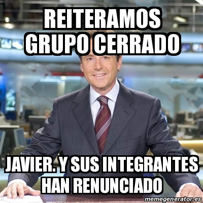 Meme Matias Prats - Reiteramos grupo cerrado Javier. Y sus integrantes ...
