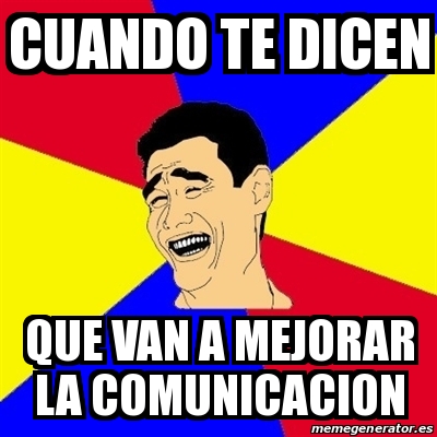 Meme Yao Ming - CUANDO TE DICEN QUE VAN A MEJORAR LA COMUNICACION - 30604379