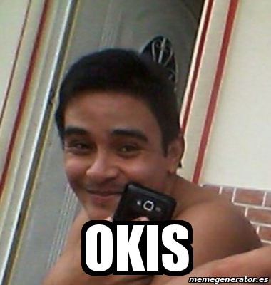 Meme Personalizado - okis - 30617490