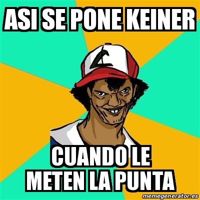 Meme Ash Pedreiro - asi se pone keiner cuando le meten la punta - 30618969