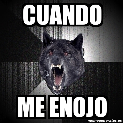 Meme Insanity Wolf - cuando me enojo - 30626418