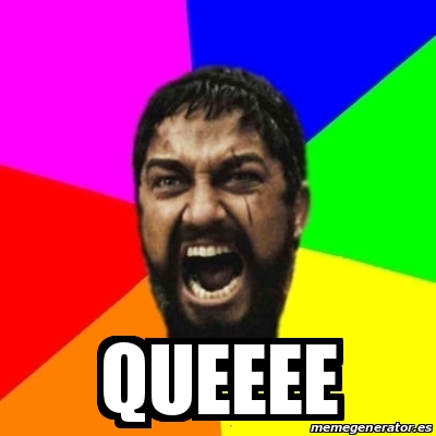 Meme Sparta - QUEEEE - 30631573