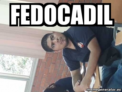 Meme Personalizado - Fedocadil - 30632825