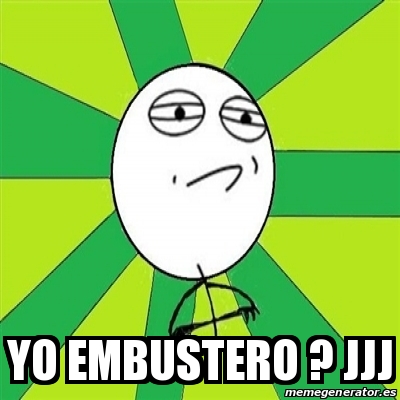 Meme Challenge Accepted - yo embustero ? jjj - 30645355