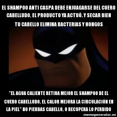Meme Disapproving Batman - el shampoo anti caspa debe enjuagarse del ...