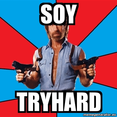 Meme Chuck Norris - soy tryhard - 30679504