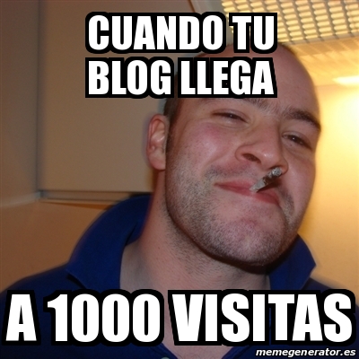 Meme Greg - cuando tu blog llega a 1000 visitas - 30682144