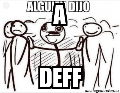 Meme Personalizado - a DEFF - 30688278