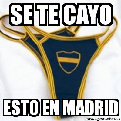 Meme Personalizado - SE TE CAYO ESTO EN MADRID - 30690313