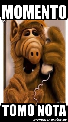 Meme Personalizado - Momento Tomo nota - 30697935