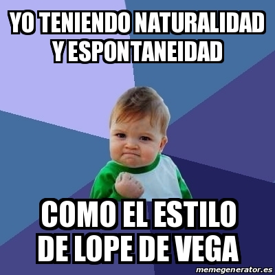 Meme Bebe Exitoso - YO TENIENDO NATURALIDAD Y ESPONTANEIDAD COMO EL ...