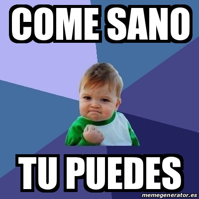 Meme Bebe Exitoso - Come sano Tu puedes - 30071734
