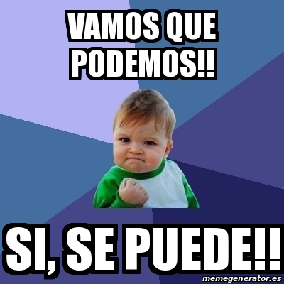 Meme Bebe Exitoso - Vamos que podemos!! si, se puede!! - 30074462