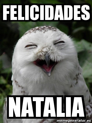 Meme Personalizado - felicidades natalia - 30078422