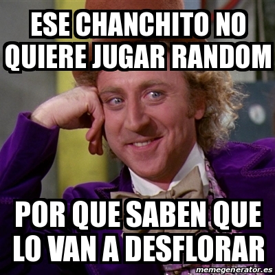 Meme Willy Wonka - ese chanchito no quiere jugar random por que saben ...