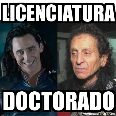 Meme Personalizado - Licenciatura Doctorado - 30700988