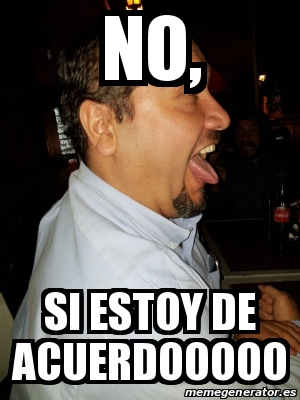 Estoy De Acuerdo Memes