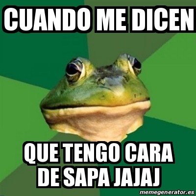 Meme Foul Bachelor Frog - cuando me dicen que tengo cara de sapa jajaj ...