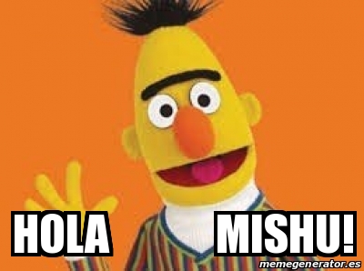 Meme Personalizado - Hola Mishu! - 30708985