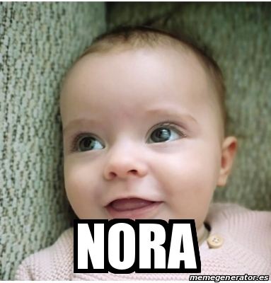 Meme Personalizado - Nora - 30709165