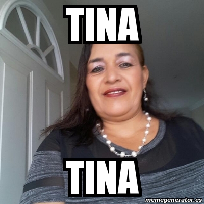 Meme Personalizado - Tina Tina - 30710038