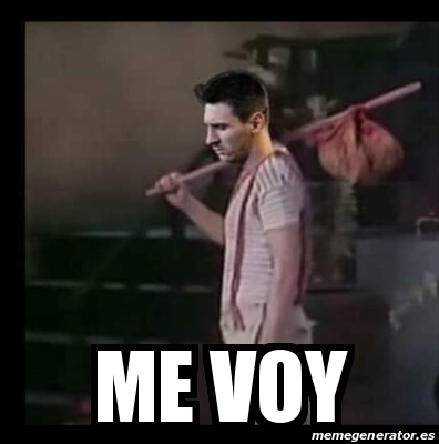 Meme Personalizado - Me voy - 30711209