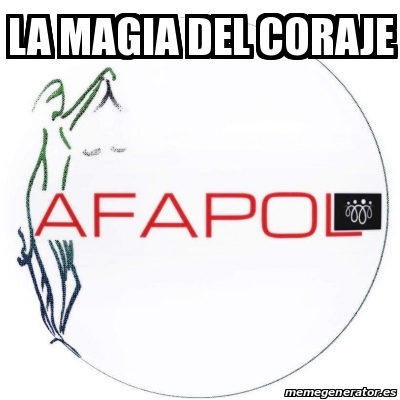 Meme Personalizado - La Magia Del Coraje - 30711719