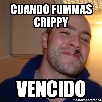 Meme Greg - cuando fummas crippy vencido - 30715563