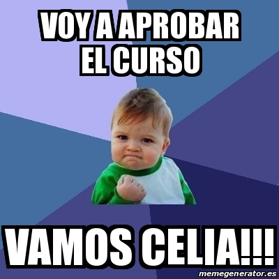 Meme Bebe Exitoso - Voy a aprobar el curso Vamos Celia!!! - 30717566
