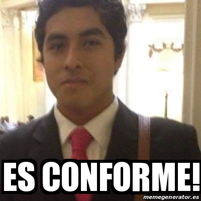 Meme Personalizado - Es conforme! - 30720150