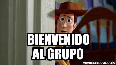 Meme Personalizado - BIENVENIDO AL GRUPO - 30724571