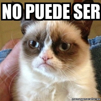 Meme Grumpy Cat - No puede ser - 30741726