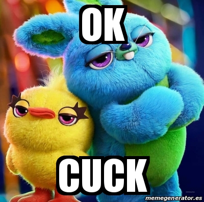 Meme Personalizado - Ok Cuck - 30741930
