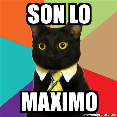Meme Business Cat - son lo maximo - 30745798