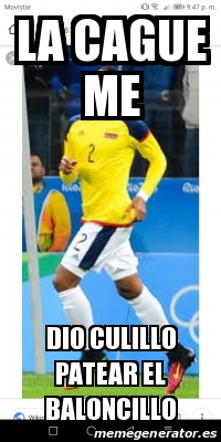 Meme Personalizado - la cague me dio culillo patear el baloncillo ...