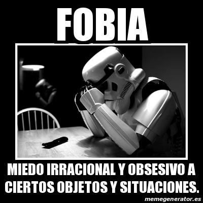 Meme Sad Trooper - FOBIA Miedo irracional y obsesivo a ciertos objetos ...