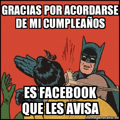 Meme Batman slaps Robin - Gracias por acordarse de mi cumpleaÃ±os Es ...