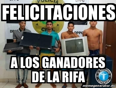 Meme Personalizado - Felicitaciones A los ganadores de la rifa - 30759938