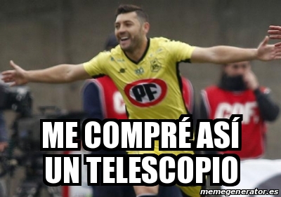 Meme Personalizado - Me comprÃ© asÃ­ un Telescopio - 30762598