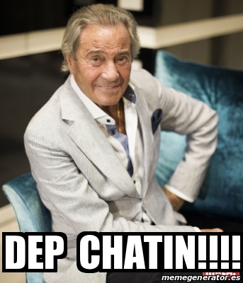 Meme Personalizado - Dep chatin!!!! - 30766871