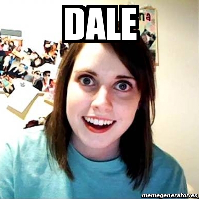 Meme Overly Attached Girlfriend - dale - 30769199