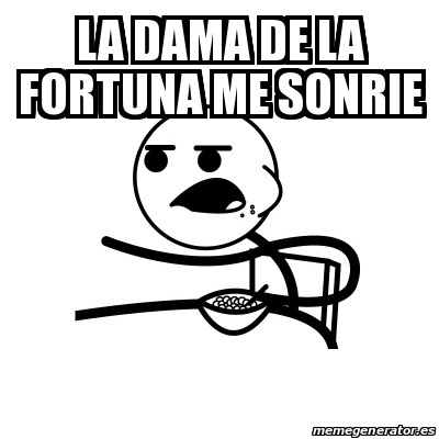 Meme Cereal Guy - la dama de la fortuna me sonrie - 30774051